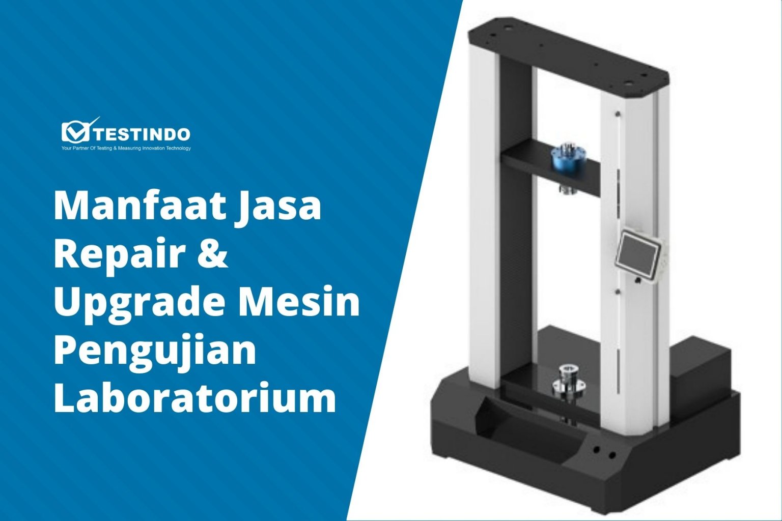 Manfaat Jasa Repair & Upgrade Mesin Pengujian Laboratorium