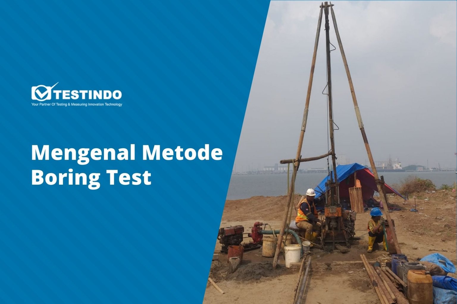 Mengenal Metode Boring Test - TESTINDO.CO.ID
